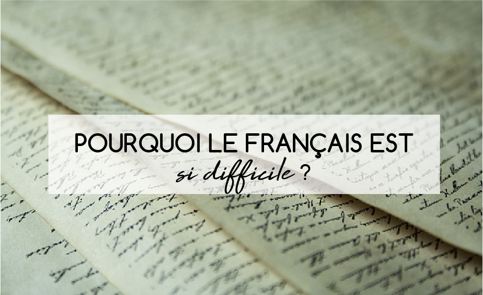 Pourquoi le français est-il si difficile ? – Etincelle