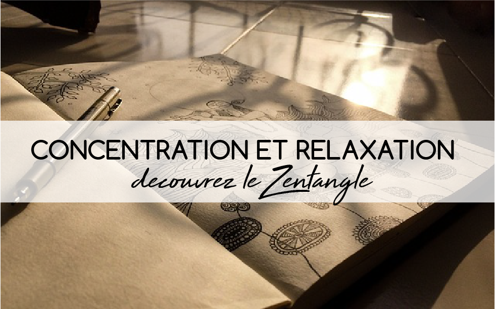 Concentration et relaxation : découvrez le Zentangle – Etincelle